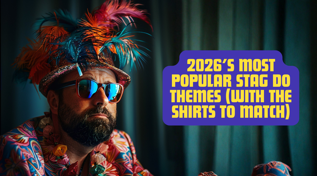 2026’S MOST POPULAR STAG DO THEMES (WITH THE SHIRTS TO MATCH) – Dodgy ...