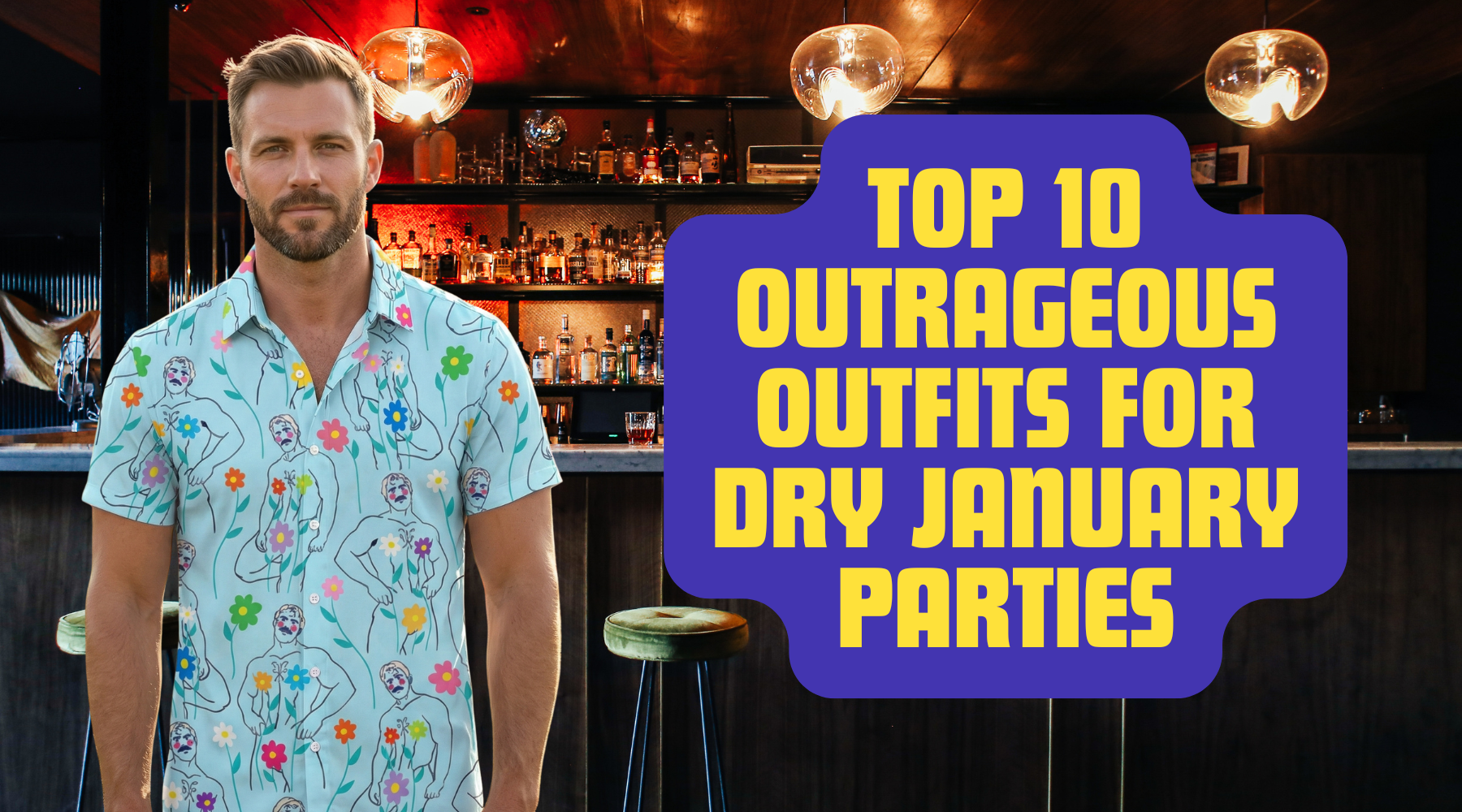 TOP 10 OUTRAGEOUS OUTFITS FOR DRY JANUARY PARTIES – Dodgy Clobba